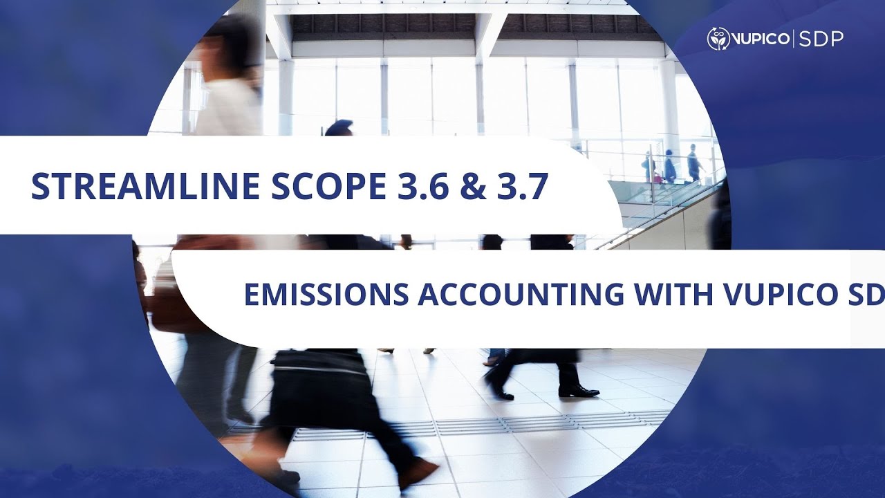 Streamline Scope 3.6 and 3.7 Emissions Accounting with VUPICO SDP - YouTube