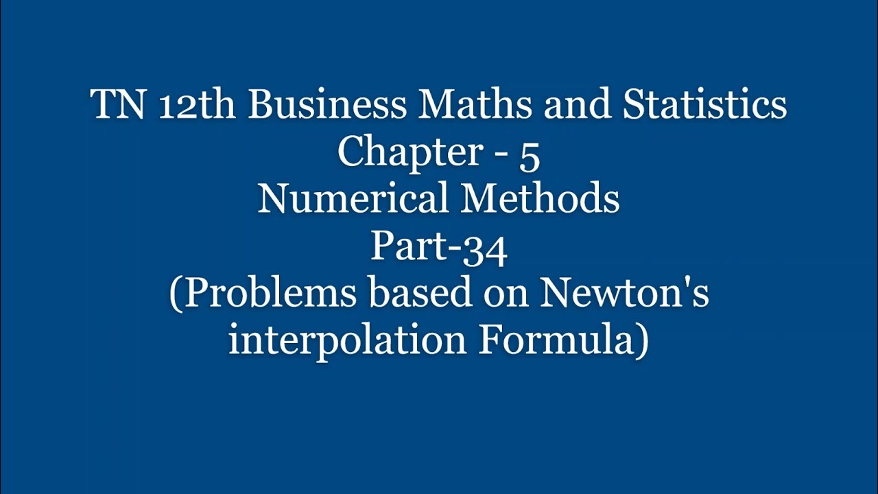 TN 12th B M | Chapter 5 | Numerical Methods | Part 34 | Problems - Newton's interpolation ...