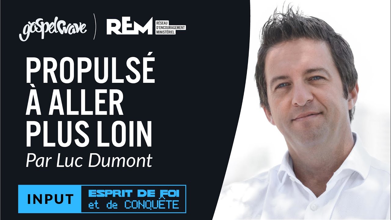 REM - Propulsé à aller plus loin - Luc Dumont - YouTube