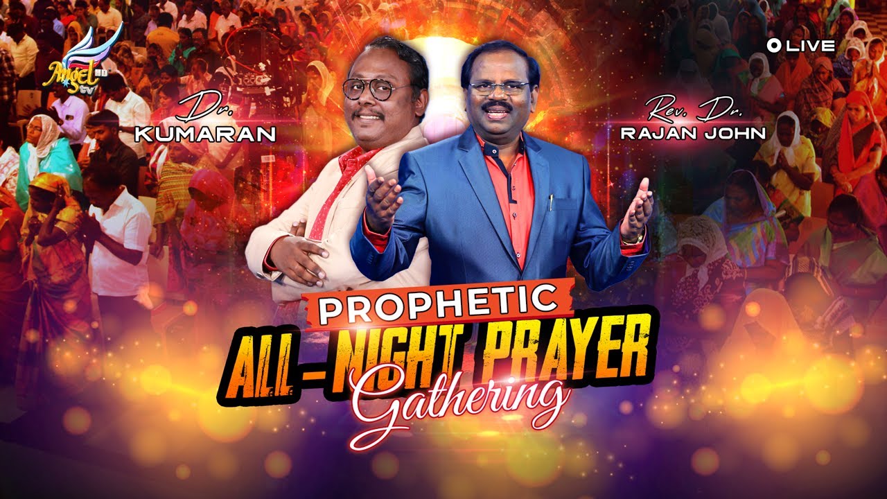 Prophetic All-Night Prayer Gathering | Rev. Dr. Rajan John & Dr ...