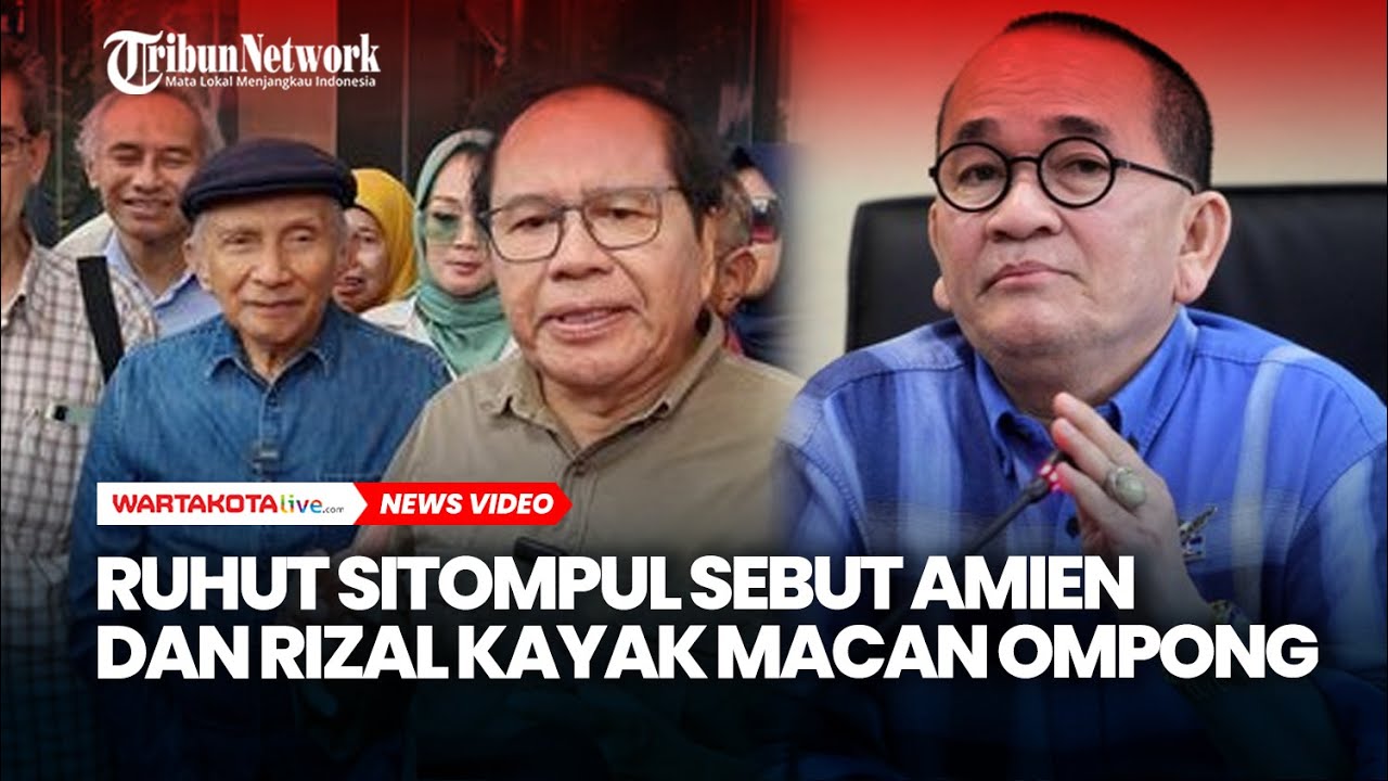 Ruhut Sitompul Sebut Amien Rais dan Rizal Ramli Bak "Macan Ompong ...