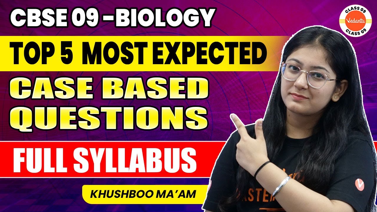 Top 5 Most expected Case Based Questions for Class 9 Biology Final Exam ...
