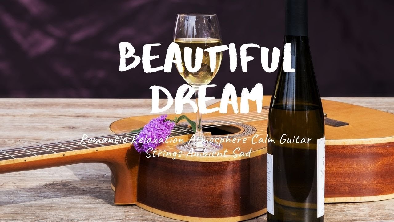 Beautiful Dream | Free Royalty Music No Copyright Ambient Romantic ...