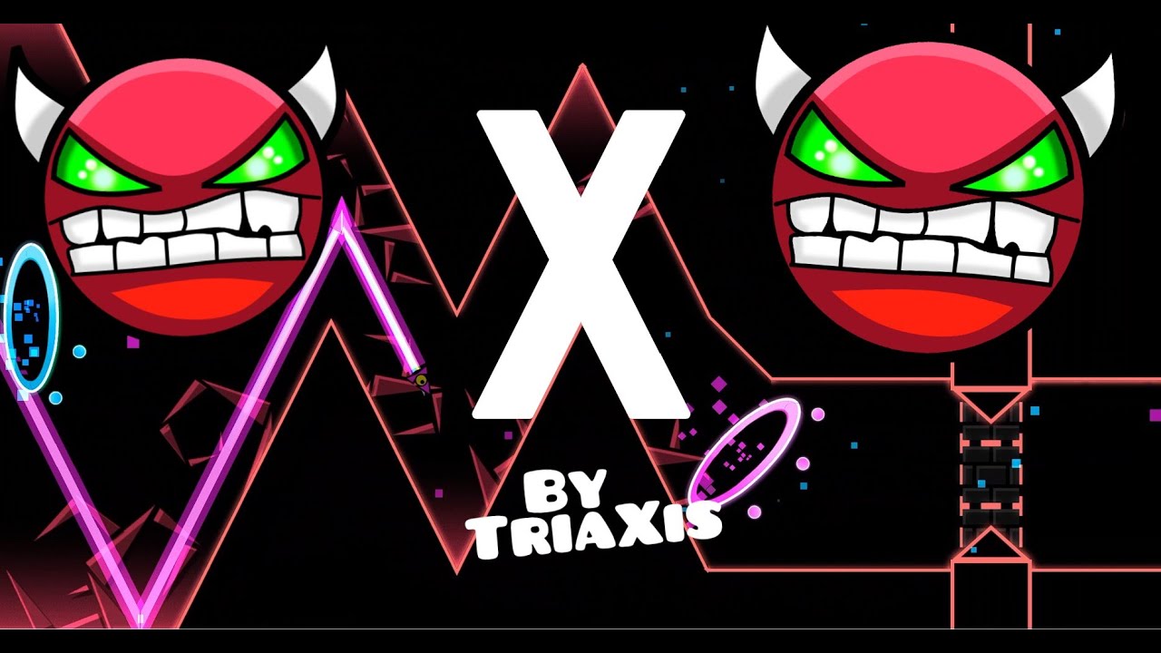Geometry Dash-- X -- By TriaXis - YouTube