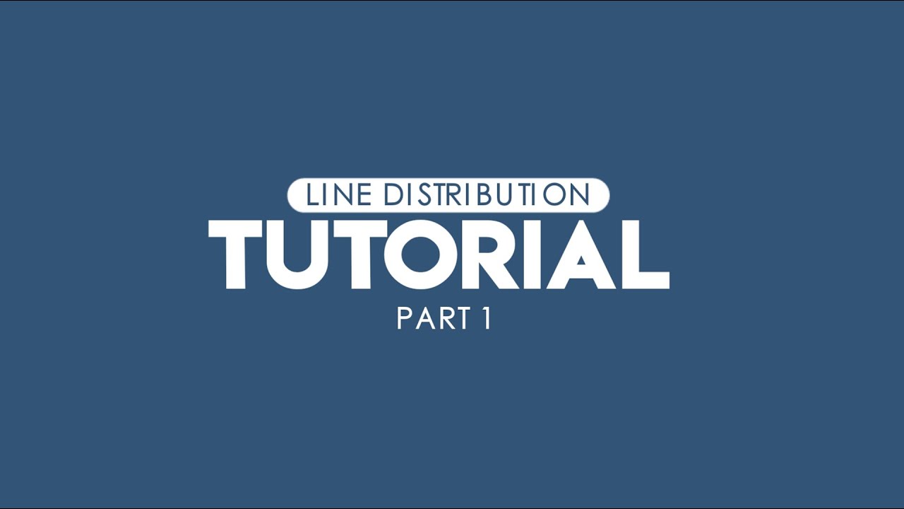 Line Distribution Tutorial PT. 1 - YouTube