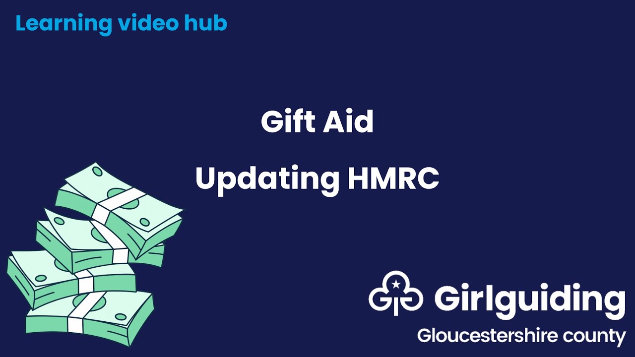 Learning video hub - Girlguiding Gift Aid - Updating HMRC - YouTube