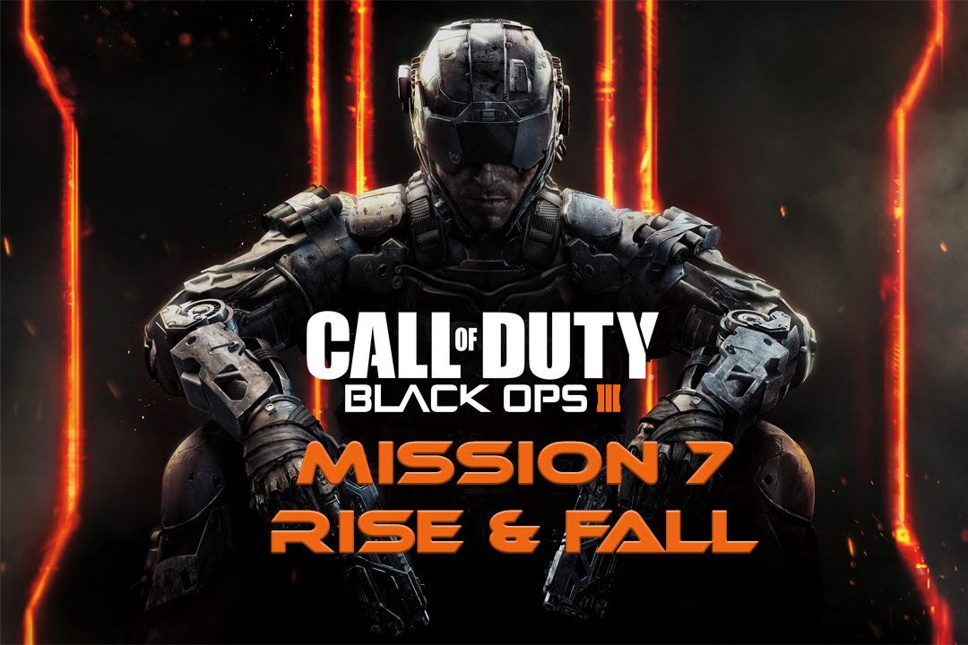 Call of Duty Black Ops 3 - Walkthrough Mission 7: Rise and Fall ...