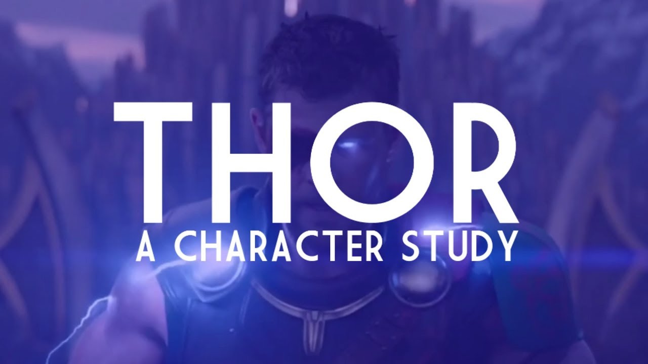 Thor | A Character Study - YouTube