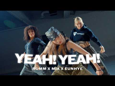 Jay Park & LNGSHOT - YEAH! YEAH! | Eunhye X Mia X ROMM Choreography