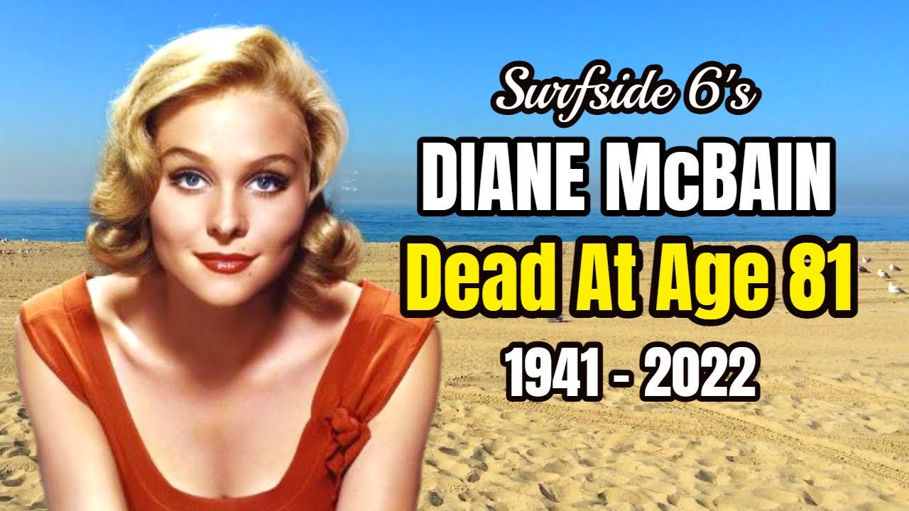 SURFSIDE 6 TV Show Actress DIANE McBAIN Dead At Age 81! - YouTube