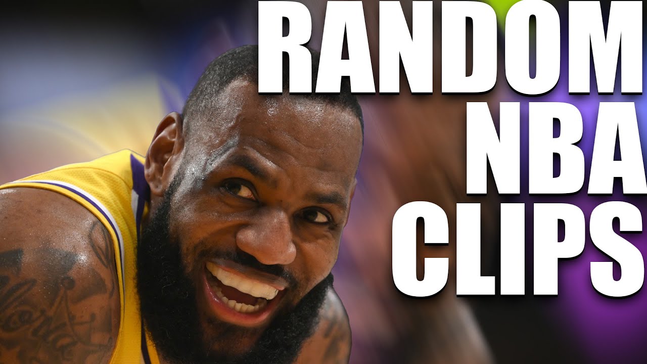 RANDOM NBA CLIPS - YouTube