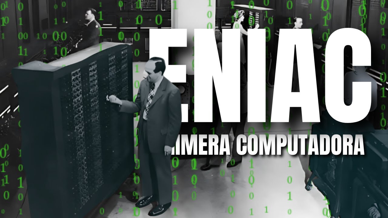 La historia de la primera computadora: ENIAC y Edad temprana de la ...