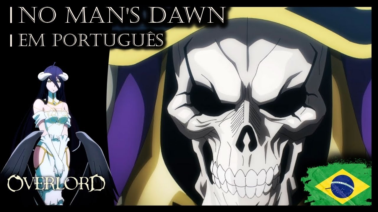 No man’s Dawn PT/BR (Overlord End 4) ft. @F13Productions #overlord # ...