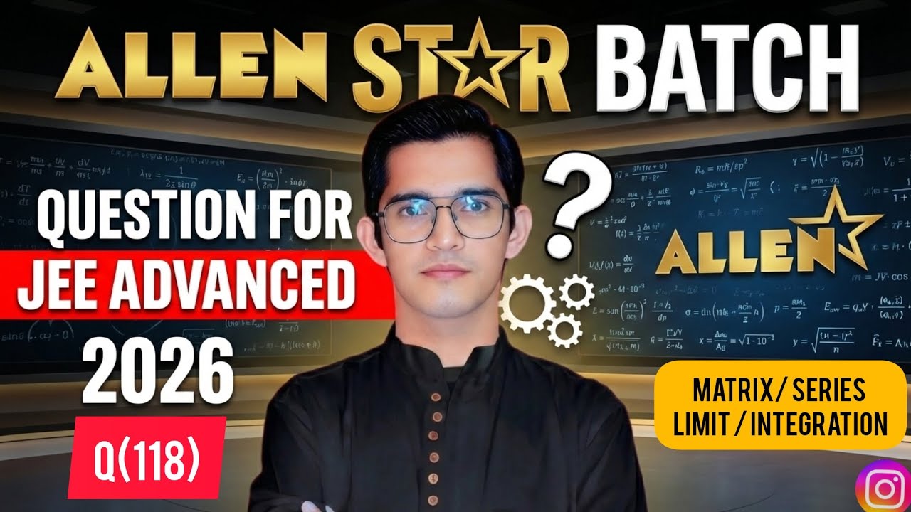 JEE ADVANCED PRACTICE QUESTION (118) | ALLEN STAR BATCH 2026 #iit # ...