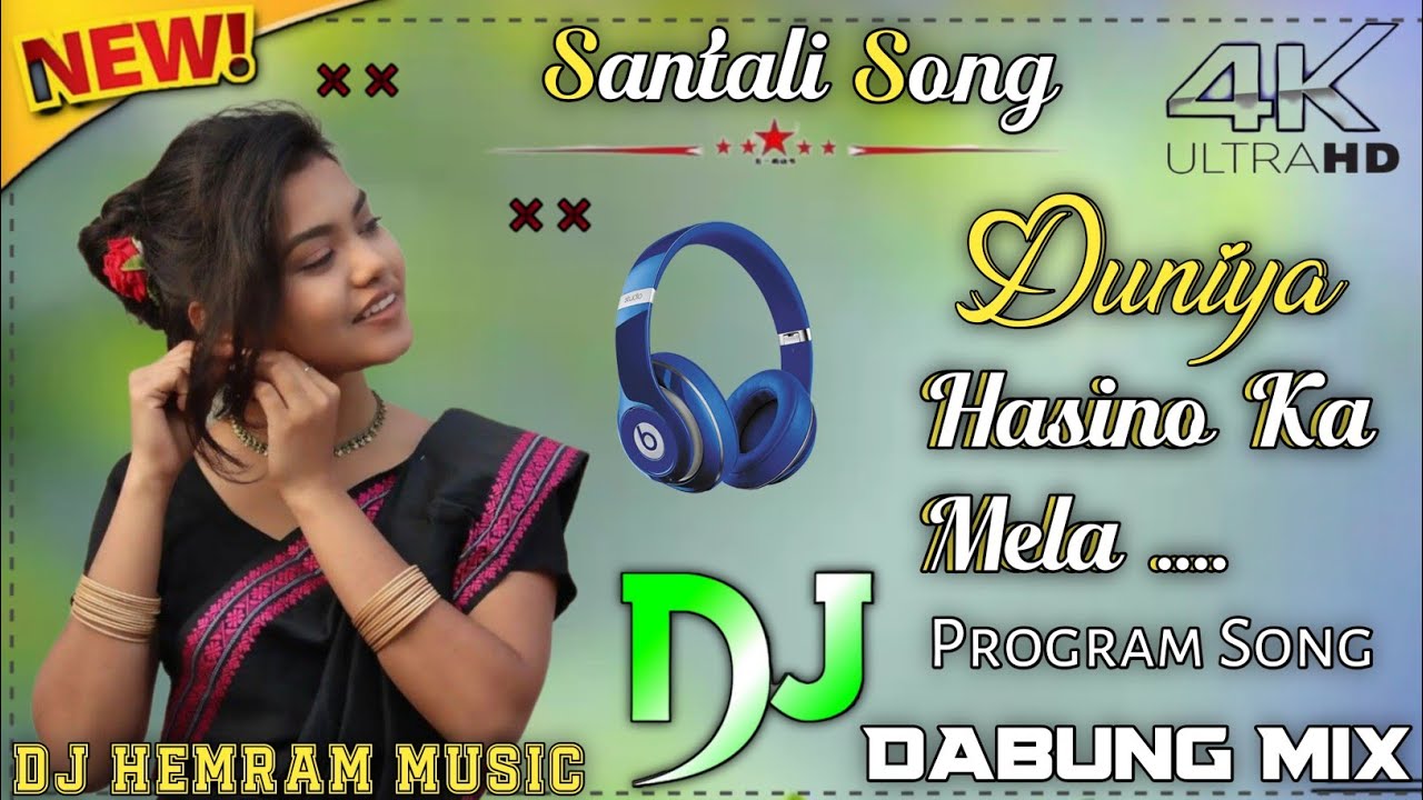 Duniya Hasino Ka Mela | Santali Song Dj Dabung Mix | Dj Hemram Music | Dj Ram Hemram ☘ - YouTube