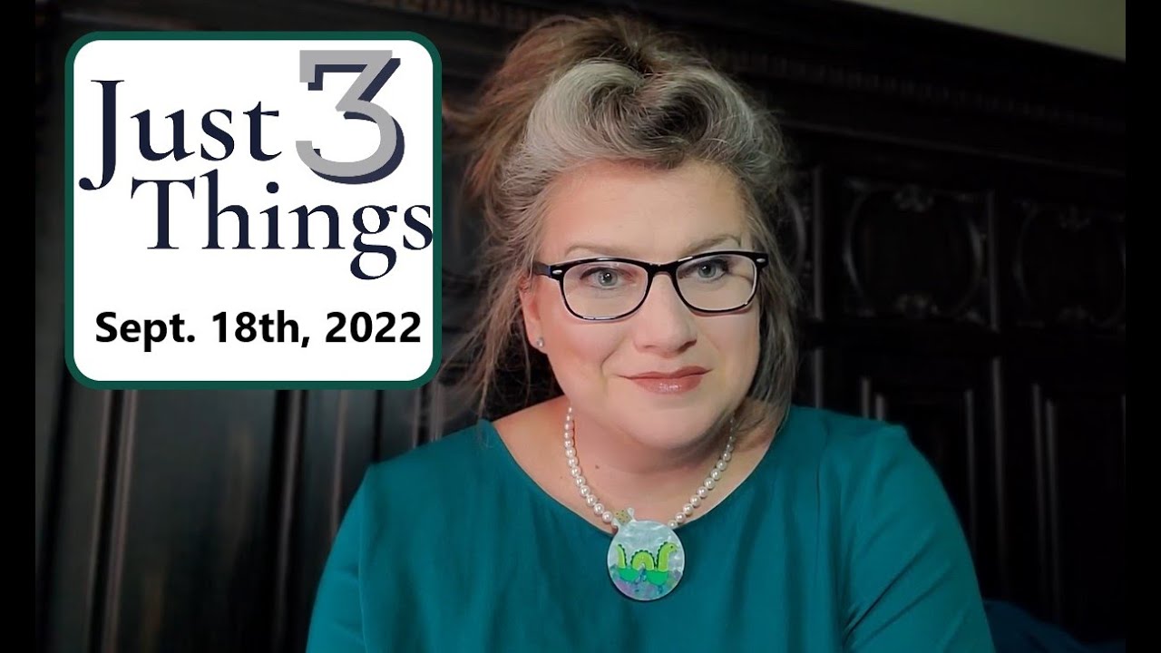 Just Three Things, September 28th - YouTube