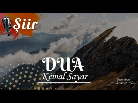 DUA | KEMAL SAYAR (Şiir)
