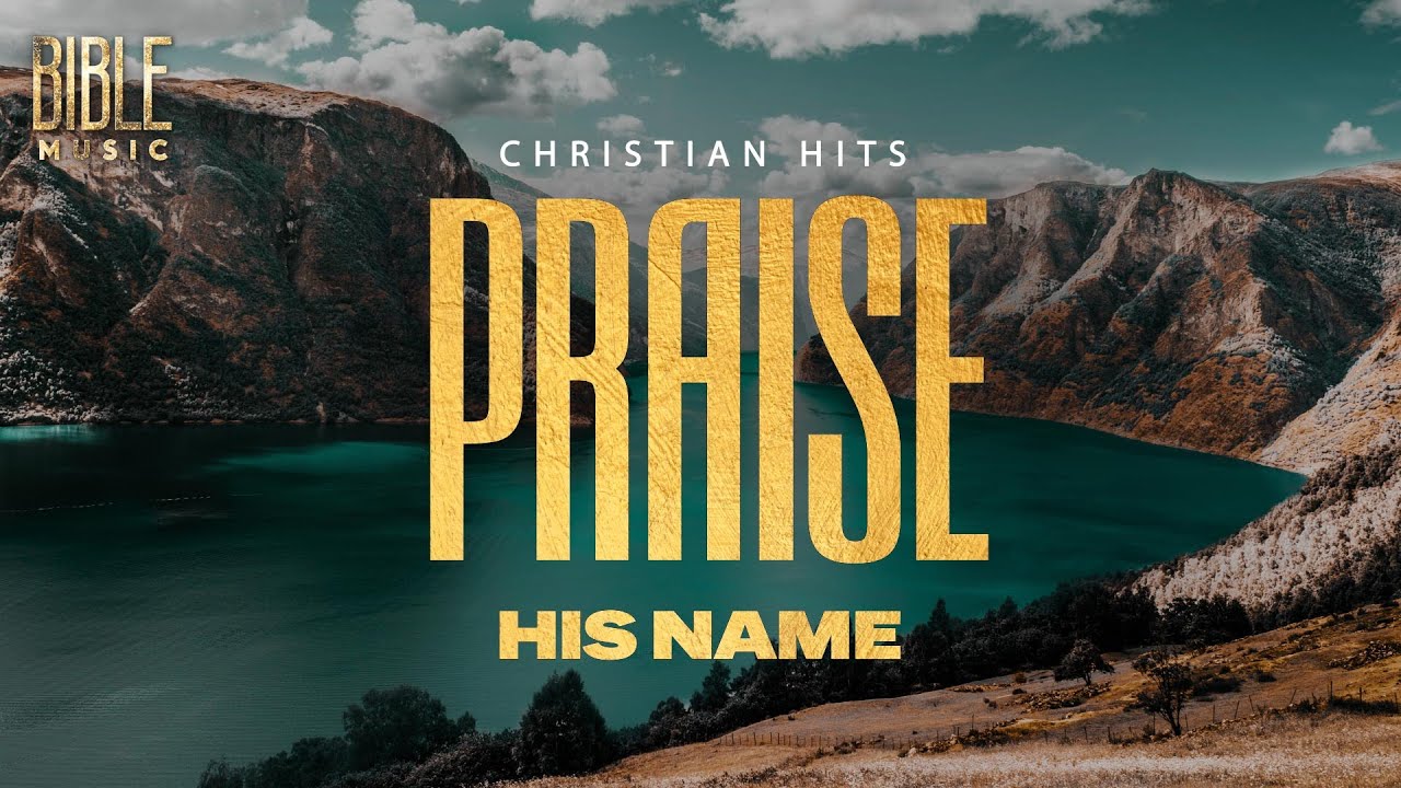 Bible Music - Praise His name (EN) - YouTube