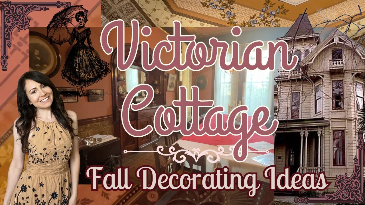 VICTORIAN COTTAGE FALL HOME DECOR IDEAS 2025 | Tour a 19th Century ...