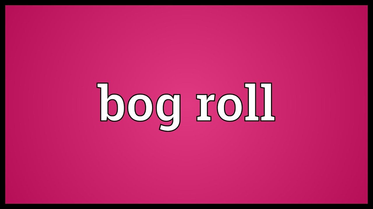 Bog Roll Meaning YouTube bog-roll-meaning-youtube