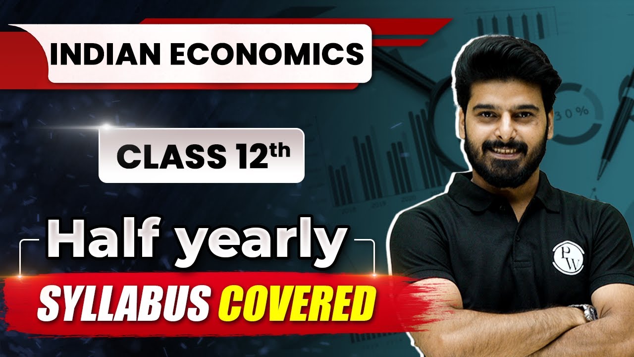 Indian Economics Class 12th: Full Half Yearly Syllabus Covered ...