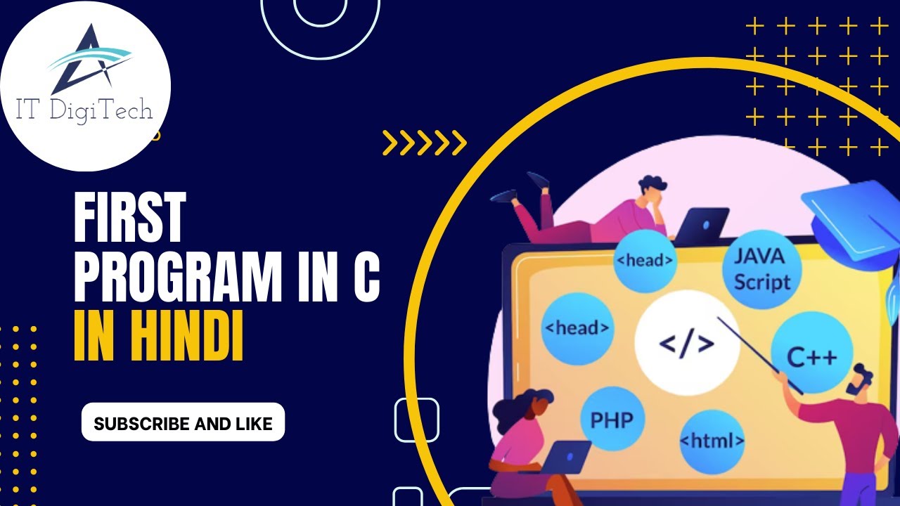 First Program In Hindi With Explanation Clanguage Programming Youtube