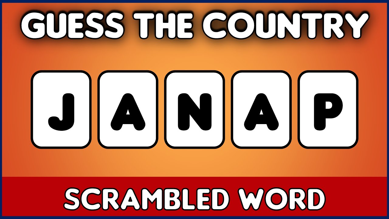 CAN YOU GUESS THE COUNTRY | SCRAMBLED WORD | SCRAMBLED LETTERS ...