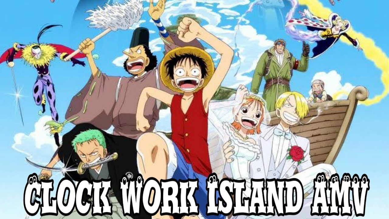 One Piece Clock Work Island- AMV | HD - YouTube