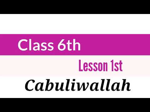 Cabuliwallah for Std.6 th (part -1) - YouTube
