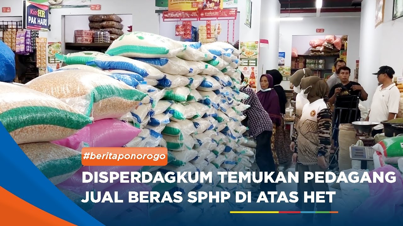 PONOROGO - Temuan Pedagang Nakal, Jual Mahal Hingga Kemas Ulang Beras ...
