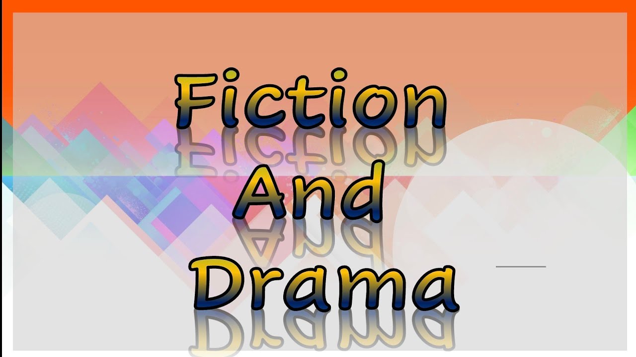 FICTION AND DRAMA || ELEMENTS OF FICTION PART 1 - YouTube