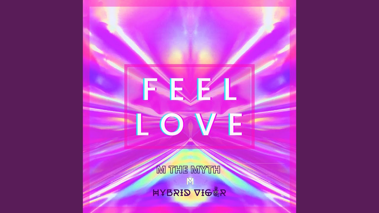 Feel Love - YouTube