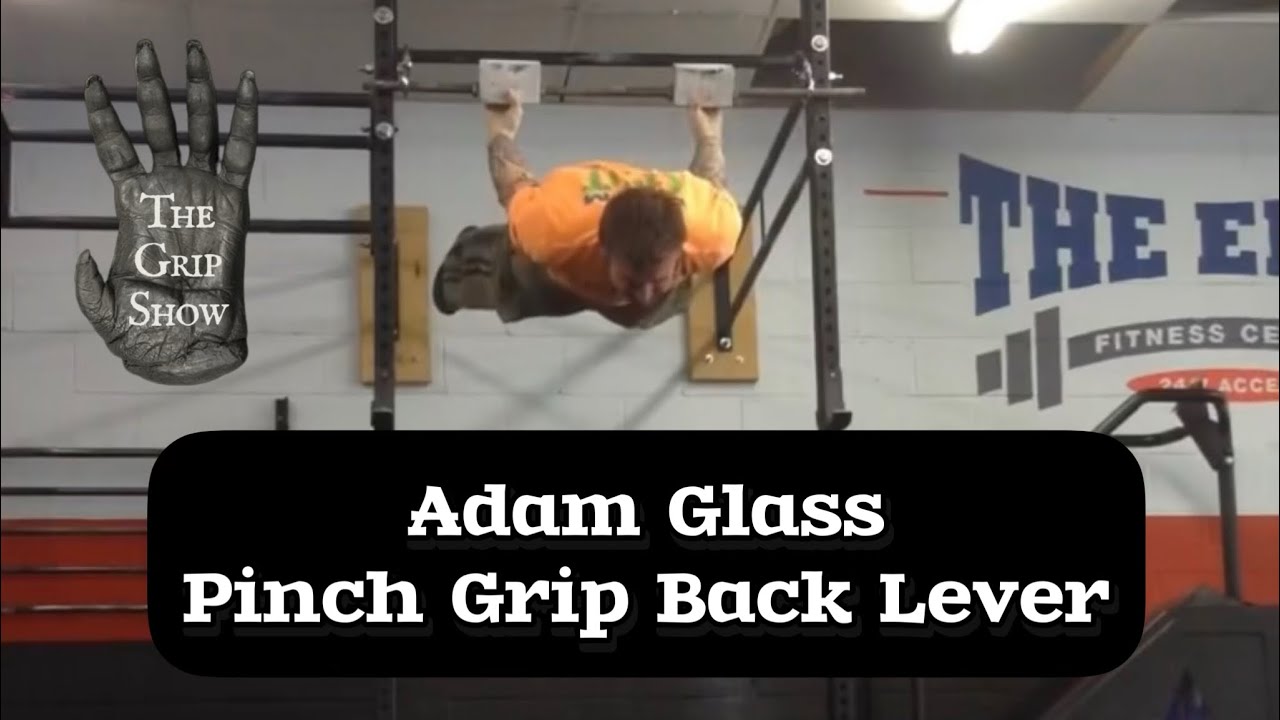 Adam Glass (Pinch Grip Back Lever) - YouTube