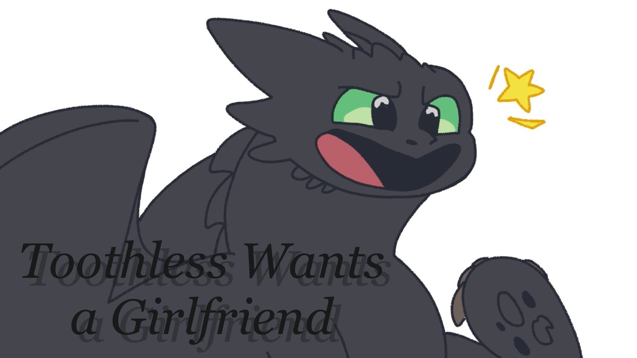 Toothless Wants a Girlfriend - YouTube