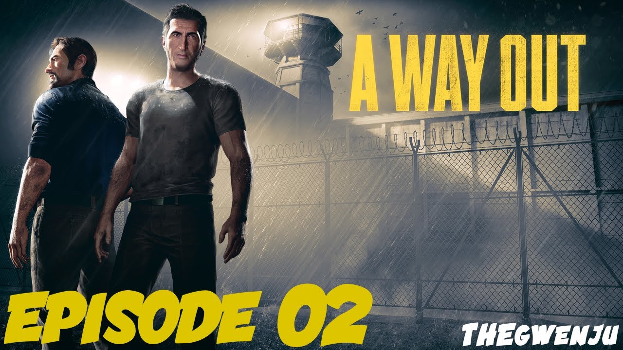 A way out - 02 - YouTube