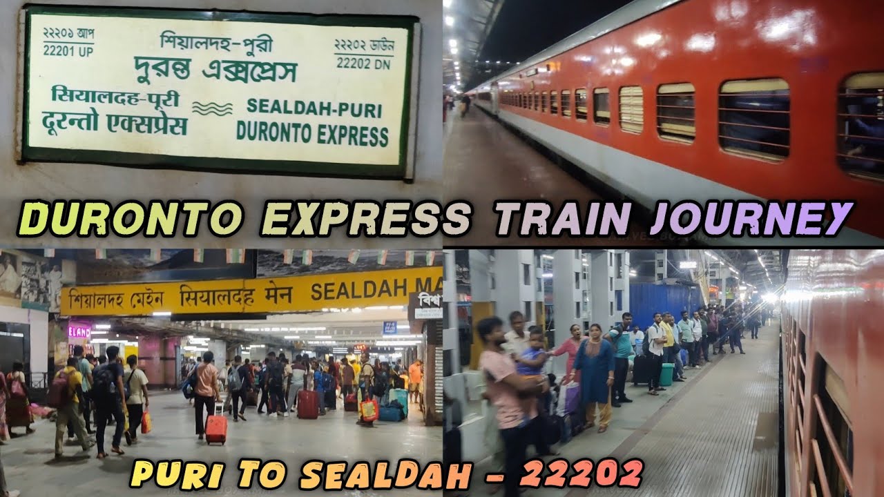 22202 Puri- Sealdah Duronto Express Train Journey | পুরী থেকে শিয়ালদহ ...
