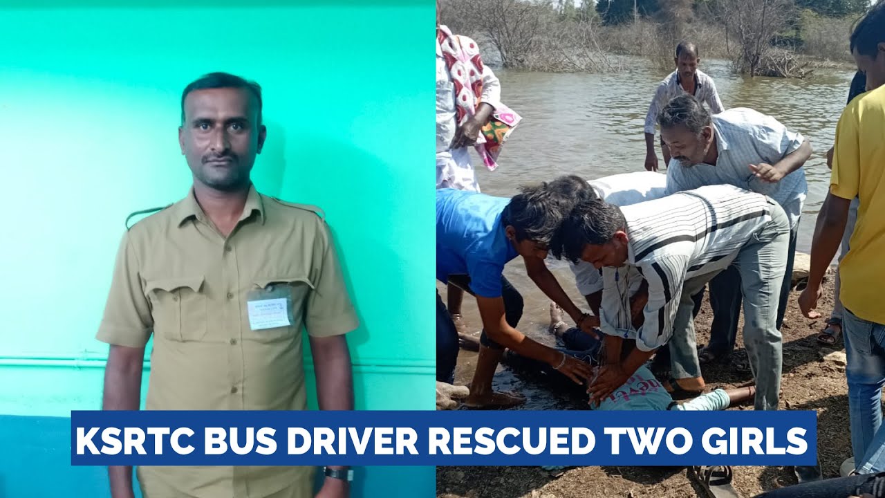 On-Duty KSRTC Driver Saves Two Girls From Drowning In A Lake In Sira ...