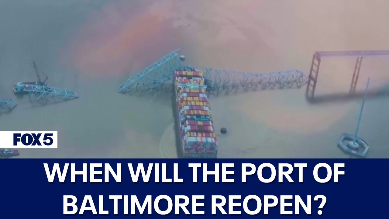 Key Bridge collapse: When will the Port of Baltimore reopen? - YouTube