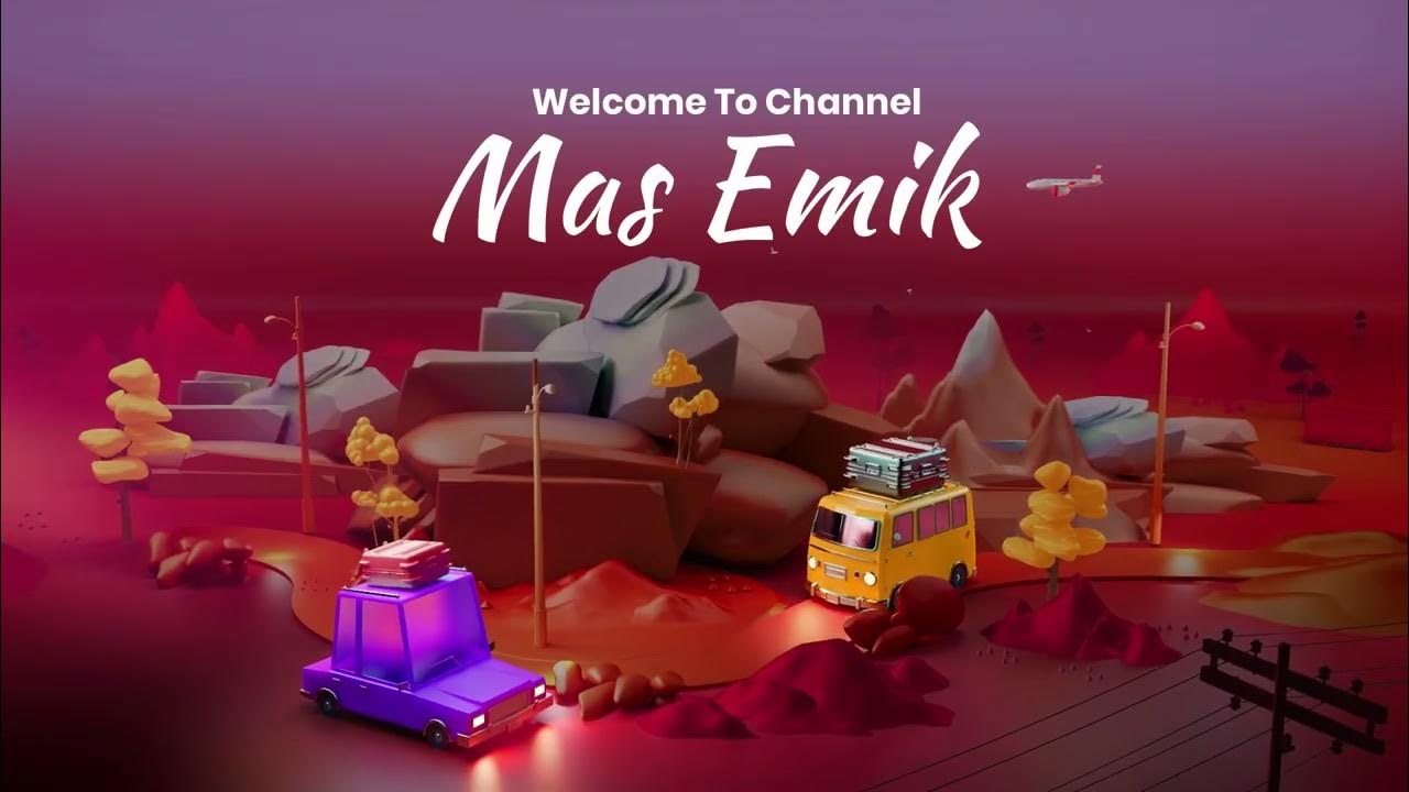 Welcome To Channel Mas Emik - YouTube