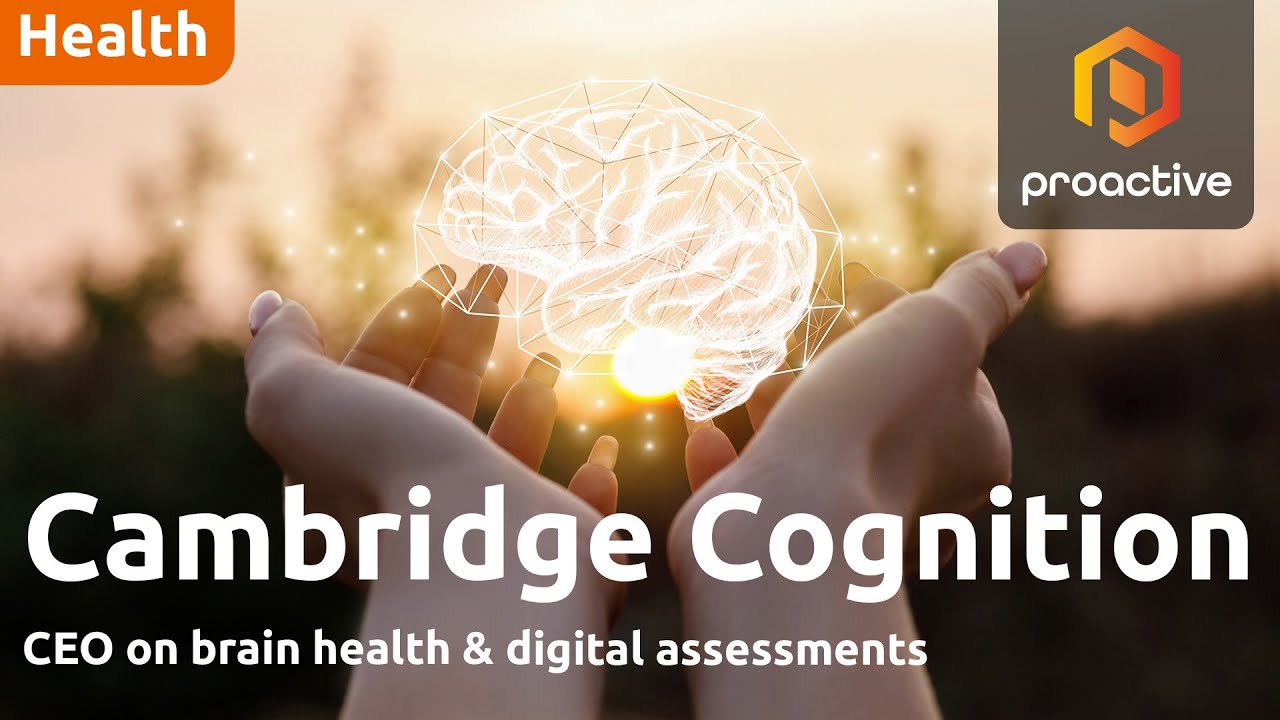 Cambridge Cognition CEO on growth, pharma & CANTAB Pathway solution ...