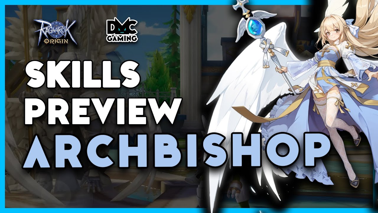 RAGNAROK ORIGIN GLOBAL | ARCHBISHOP SKILLS PREVIEW | UPCOMING - YouTube