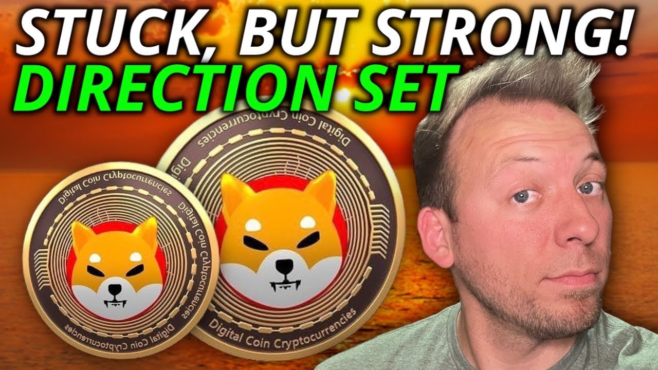 SHIBA INU - STUCK, BUT STRONG!!! SHIB DIRECTION BEING SET! - YouTube