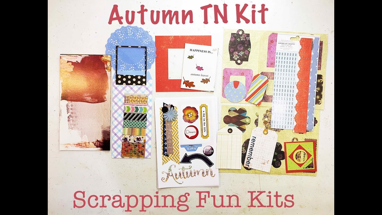 Autumn TN Kit ~ Scrapping Fun Kits - YouTube