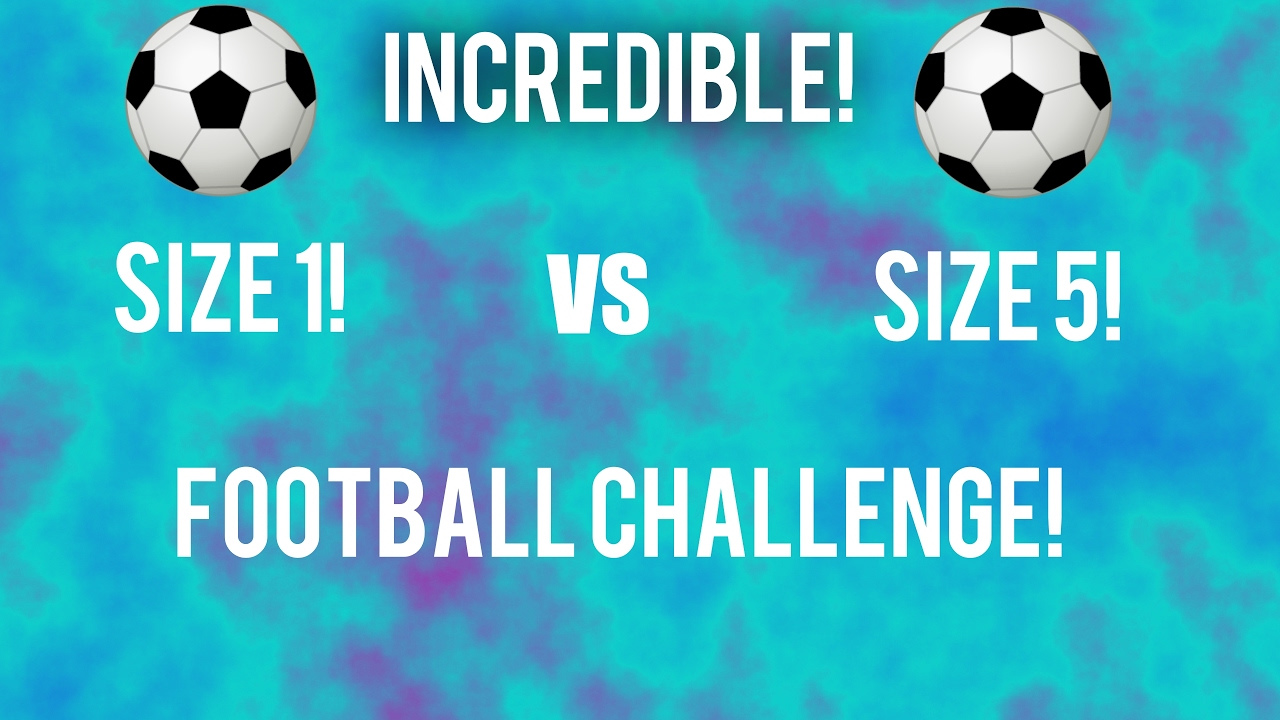 AWESOME SIZE 1 VS SIZE 5 BALL CHALLENGE Testing What Is Better W