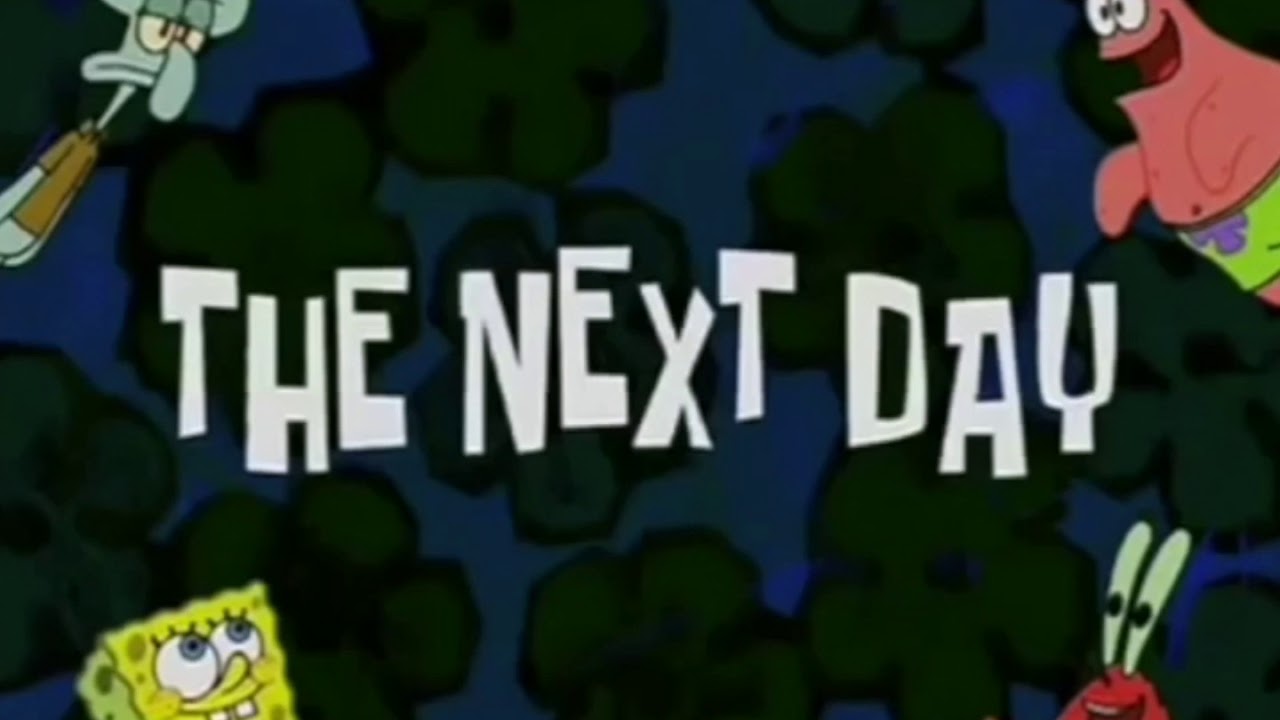 Spongebob transition sound effect: The Next Day - YouTube