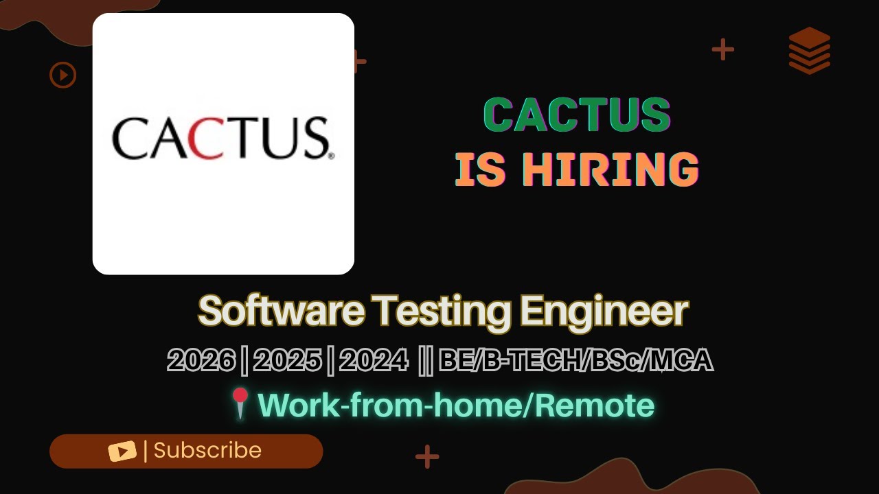 CACTUS Hiring Software Testing Intern | Batch 2024–2026 | Remote | 4–6 ...