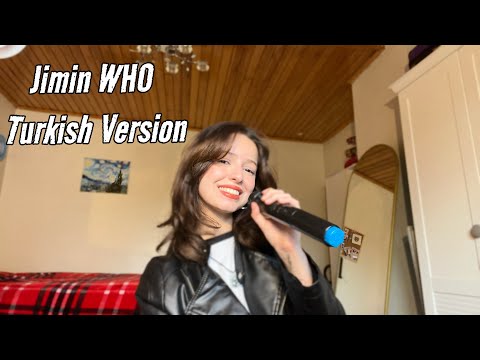 Jimin ‘Who’ Turkish Version 