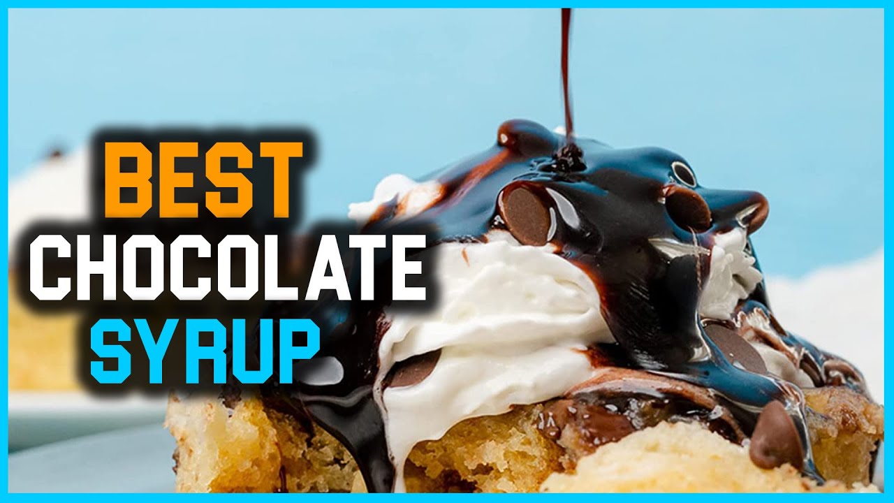 Top 5 Best Chocolate Syrup Review in 2022 | Sugar Alcohol/Gluten Free ...