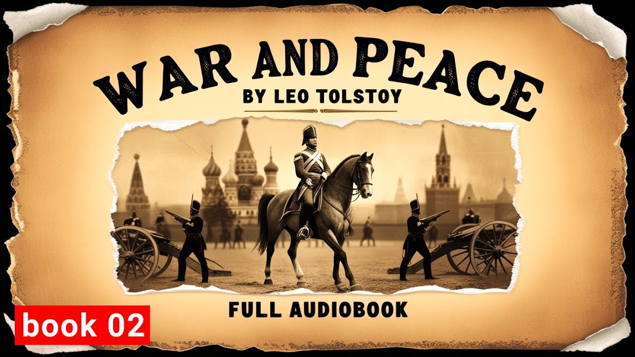 War and Peace by Leo Tolstoy | Book 2:1805 | Full Audiobook | Chapters ...