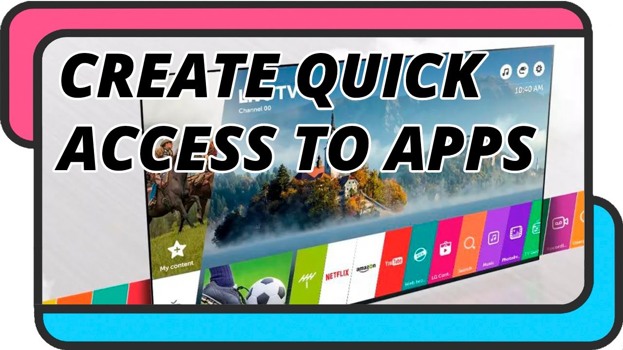How to create Quick Access to applications on an LG WebOS Smart TV ...